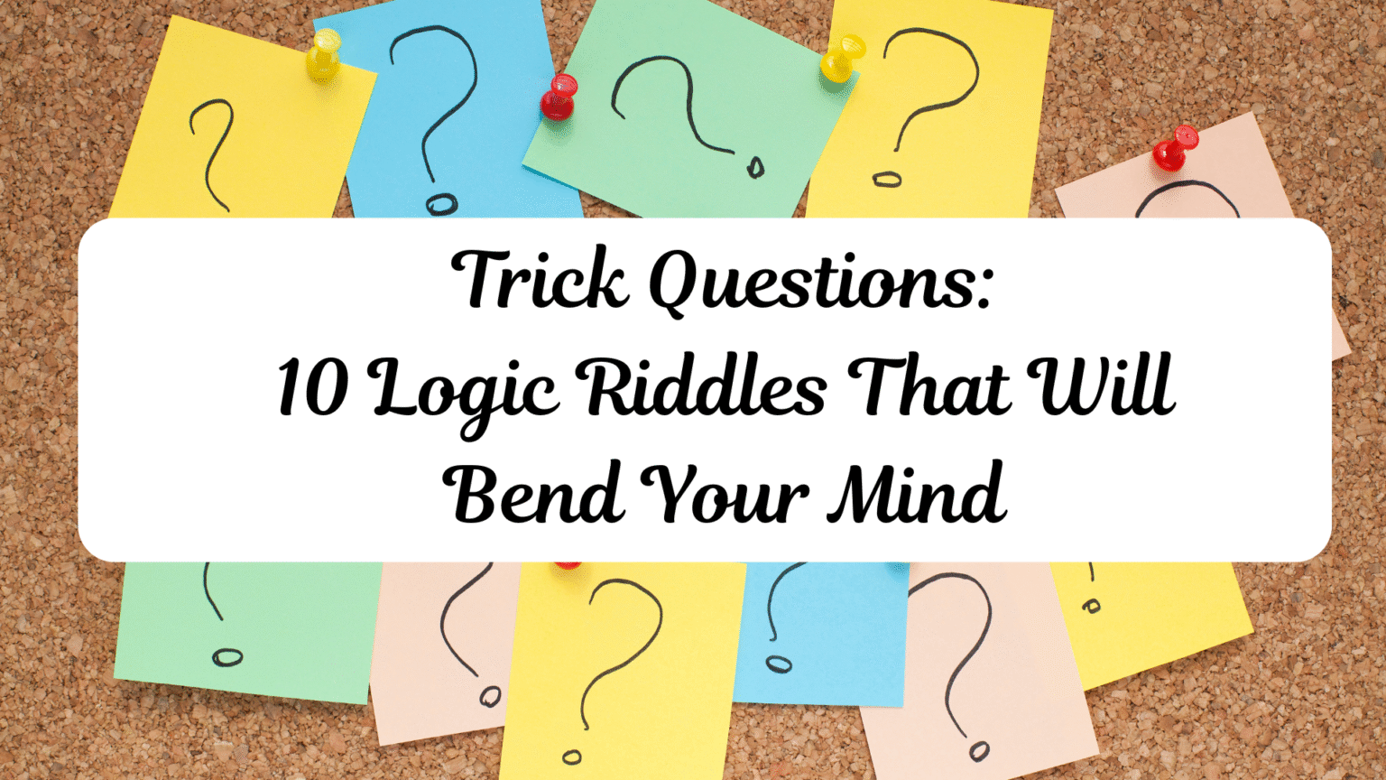 10 Hard Trick Questions with Answers That Will Bend Your Mind